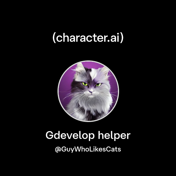 Chat with Gdevelop helper | character.ai | AI Chat, Reimagined–Your Words. Your World.