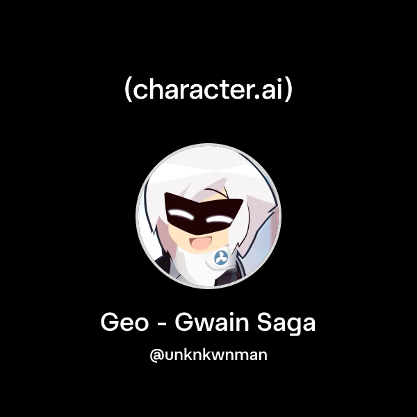 Chat with Geo - Gwain Saga | character.ai | AI Chat, Reimagined–Your ...