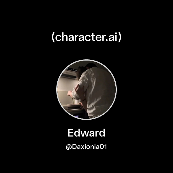 Chat with Edward | character.ai | AI Chat, Reimagined–Your Words. Your World.