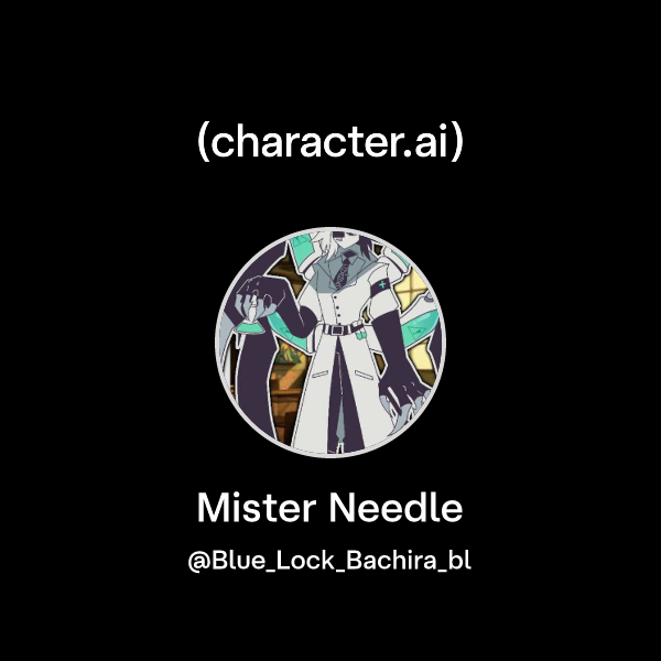 Chat with Mister Needle | character.ai | Personalized AI for every ...