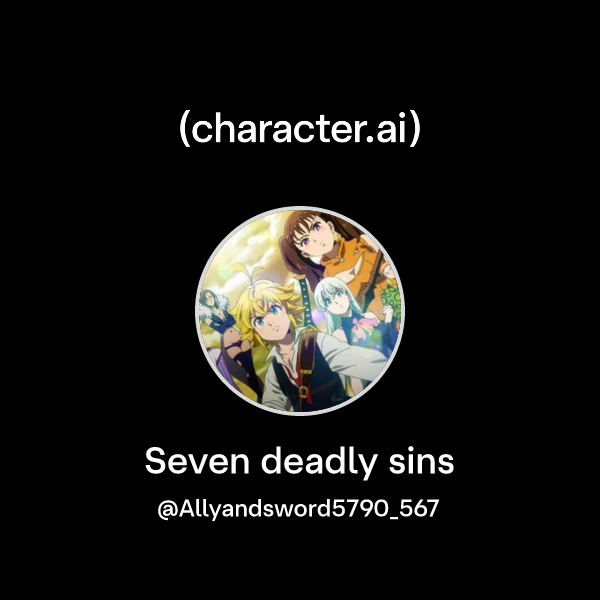 Chat with Seven deadly sins | character.ai | AI Chat, Reimagined–Your ...