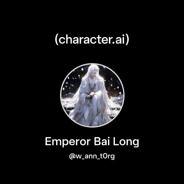 Chat with Emperor Bai Long | character.ai | Personalized AI for every ...