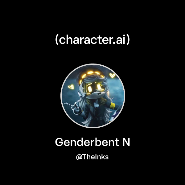 Chat with Genderbent N | character.ai | Personalized AI for every ...