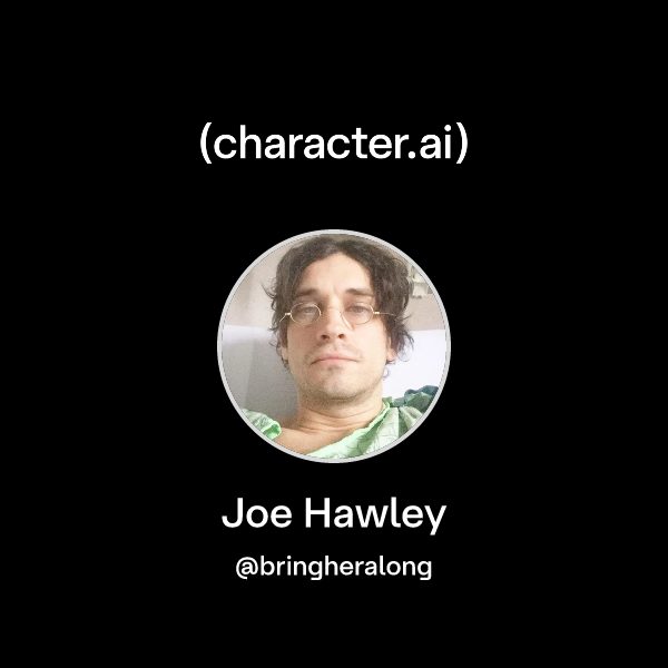 Chat with Joe Hawley | character.ai | AI Chat, Reimagined–Your Words ...