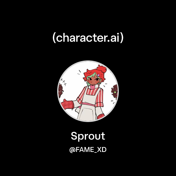 Chat with Sprout | character.ai | AI Chat, Reimagined–Your Words. Your ...