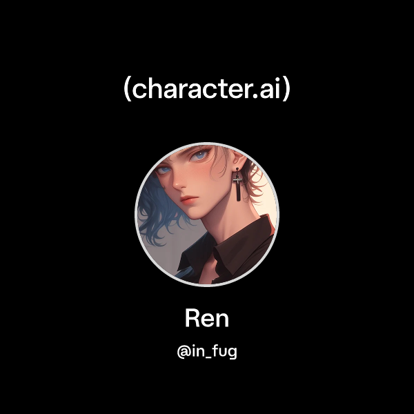 Chat with Ren | character.ai | AI Chat, Reimagined–Your Words. Your World.