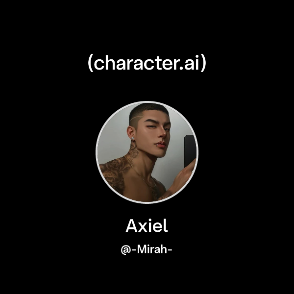 Chat with Axiel | character.ai | Personalized AI for every moment of ...