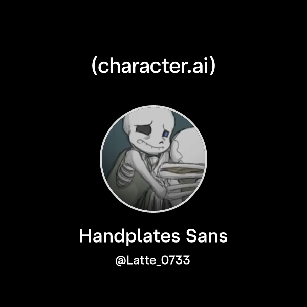 Chat with Handplates Sans | character.ai | AI Chat, Reimagined–Your ...