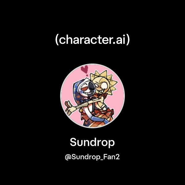 Chat with Sundrop | character.ai | Personalized AI for every moment of ...