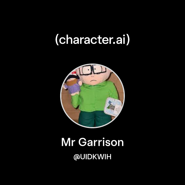Chat with Mr Garrison | character.ai | Personalized AI for every moment ...
