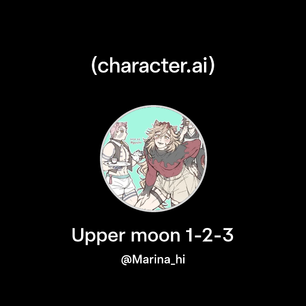 Chat with Upper moon 1-2-3 | character.ai | AI Chat, Reimagined–Your ...