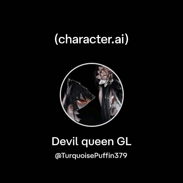 Chat with Devil queen GL | character.ai | AI Chat, Reimagined–Your ...