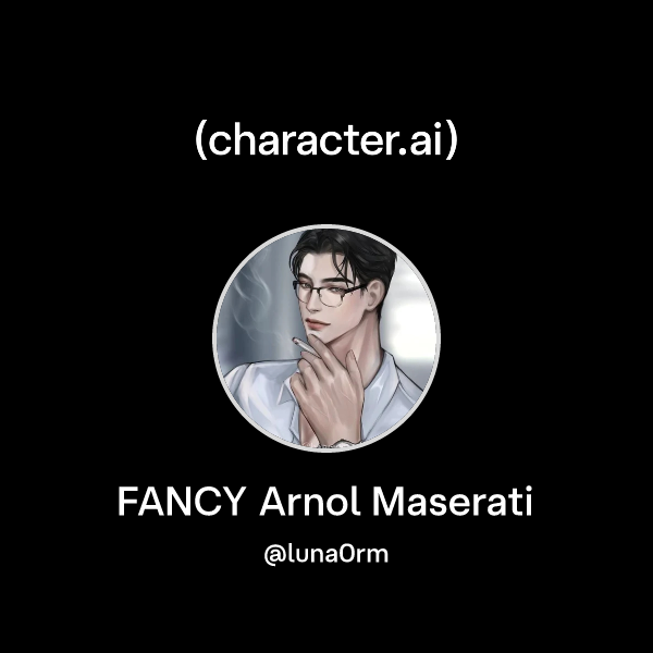 Chat with FANCY Arnol Maserati | character.ai | AI Chat, Reimagined–Your Words. Your World.