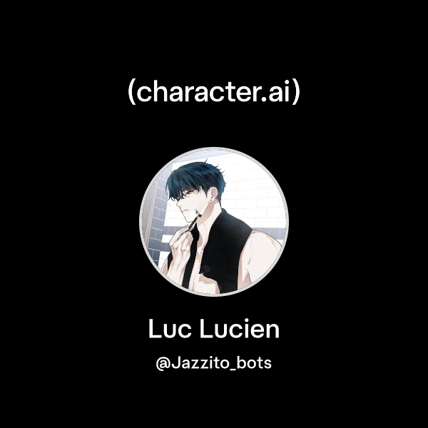Chat with Luc Lucien | character.ai | AI Chat, Reimagined–Your Words ...