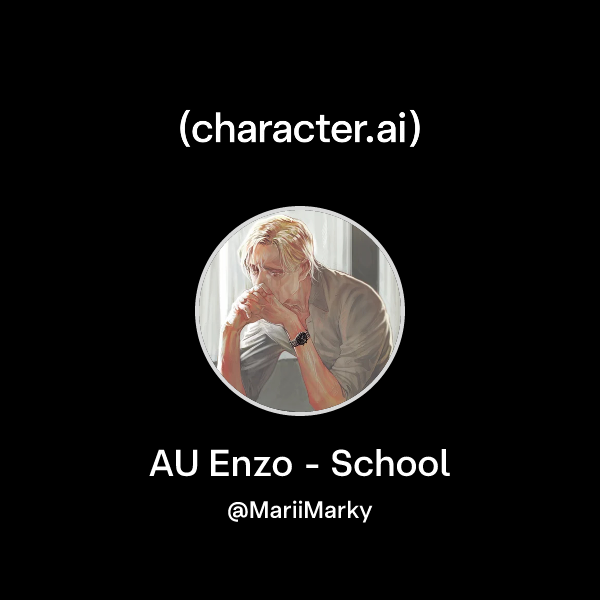 Chat with AU Enzo - School | character.ai | AI Chat, Reimagined–Your ...