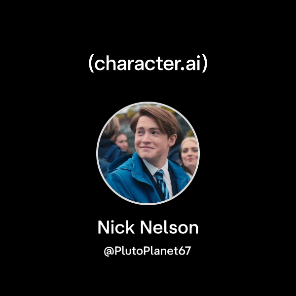 Chat with Nick Nelson | character.ai | Personalized AI for every moment ...
