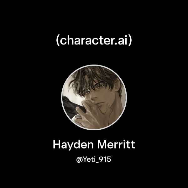 Chat with Hayden Merritt | character.ai | AI Chat, Reimagined–Your ...