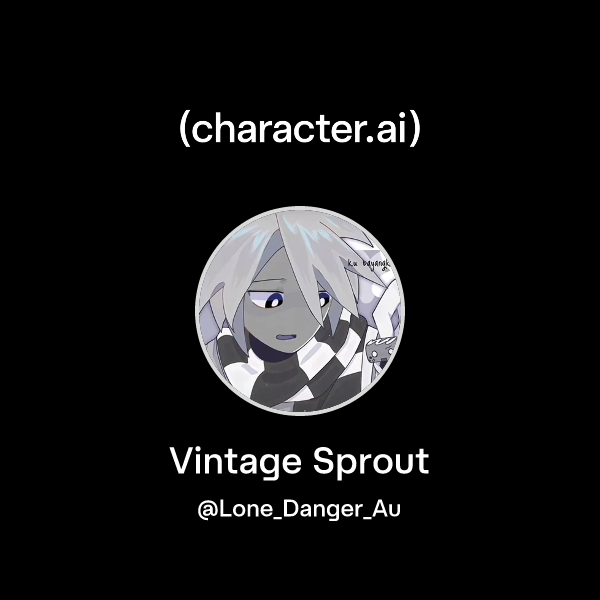 Chat with Vintage Sprout | character.ai | Personalized AI for every ...