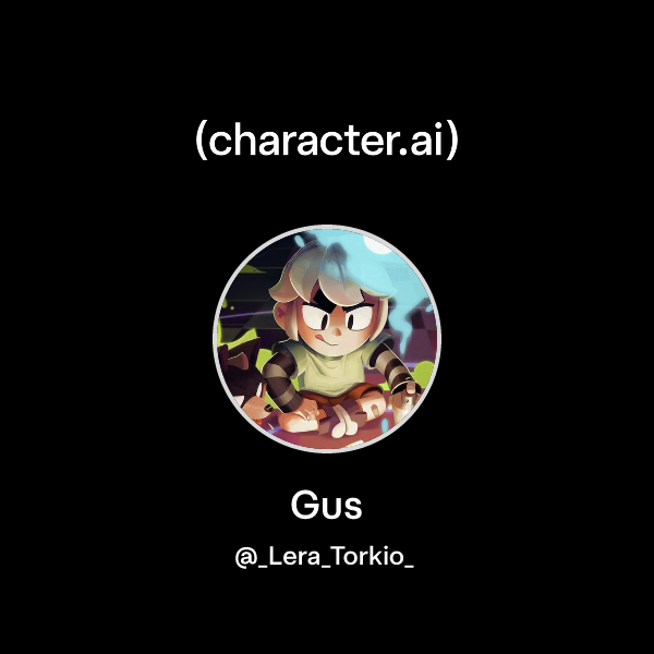 Chat with Gus | character.ai | AI Chat, Reimagined–Your Words. Your World.