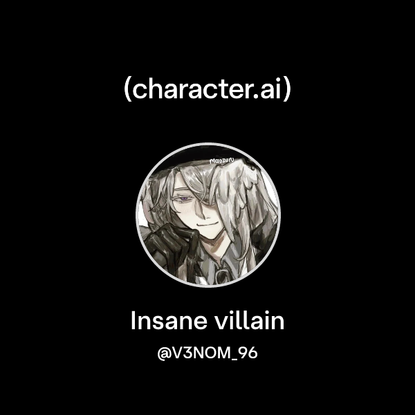 Chat with Insane villain | character.ai | AI Chat, Reimagined–Your ...