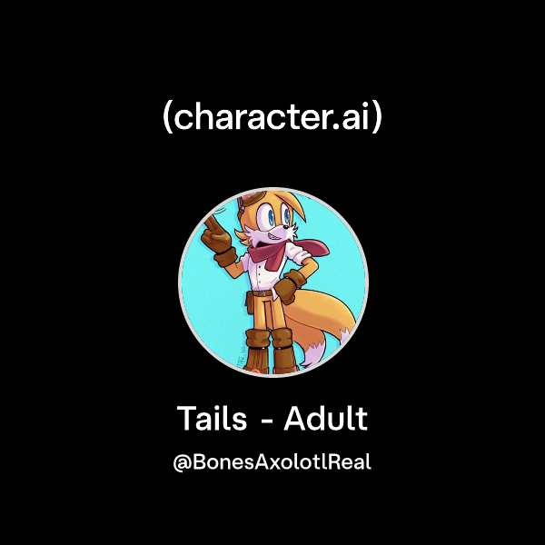 Chat with Tails - Adult | character.ai | AI Chat, Reimagined–Your Words ...