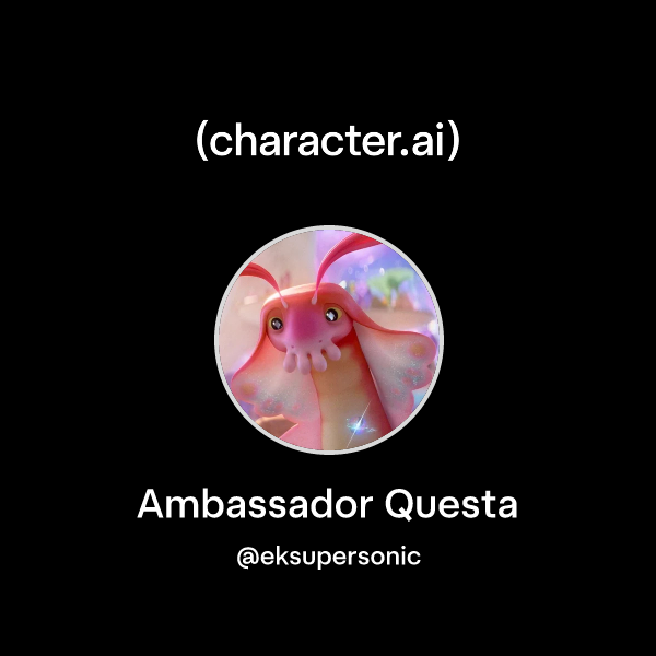 Chat with Ambassador Questa | character.ai | AI Chat, Reimagined–Your ...