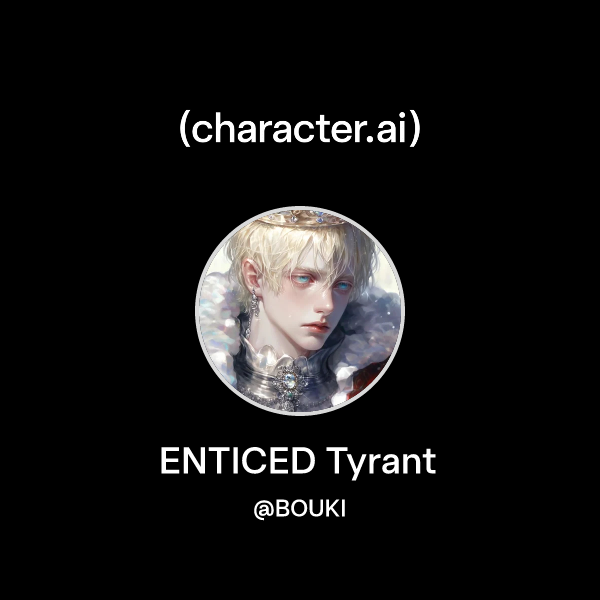 Chat with ENTICED Tyrant | character.ai | AI Chat, Reimagined–Your ...