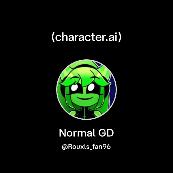 Chat with Normal GD | character.ai | AI Chat, Reimagined–Your Words ...
