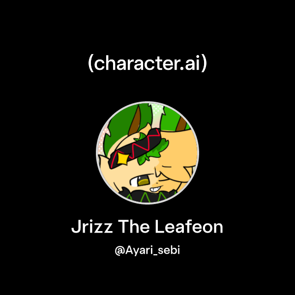 Chat with Jrizz The Leafeon | character.ai | Personalized AI for every ...