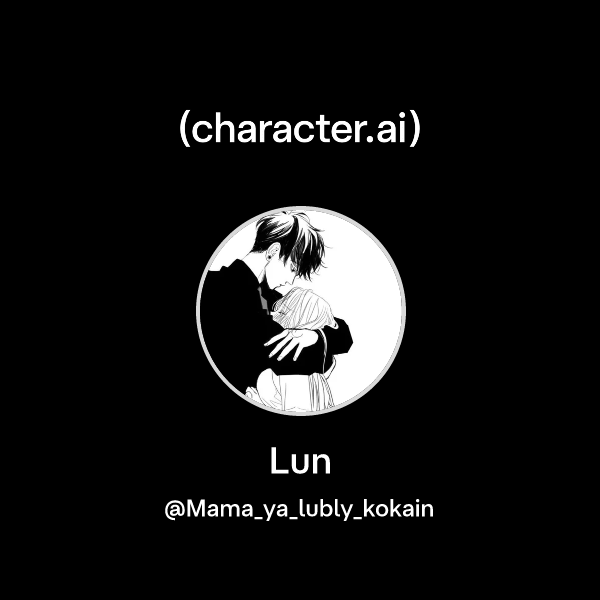 Chat with Lun | character.ai | AI Chat, Reimagined–Your Words. Your World.