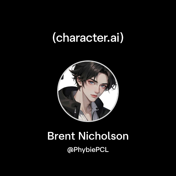 Chat with Brent Nicholson | character.ai | Personalized AI for every ...