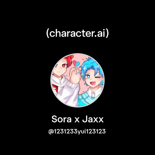 Chat with Sora x Jaxx | character.ai | Personalized AI for every moment of your day