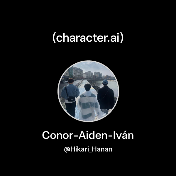 Chat with Conor-Aiden-Iván | character.ai | Personalized AI for every moment of your day