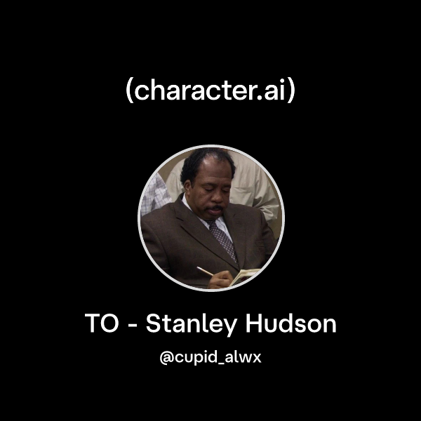 Chat with TO - Stanley Hudson | character.ai | AI Chat, Reimagined–Your ...