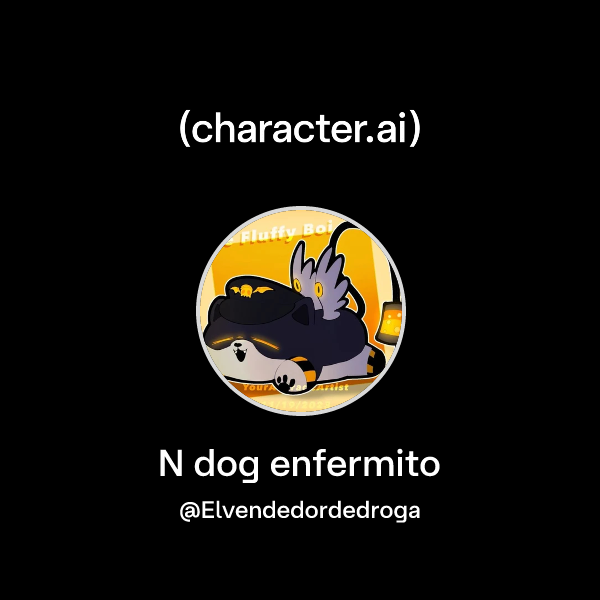 Chat with N dog enfermito | character.ai | AI Chat, Reimagined–Your ...