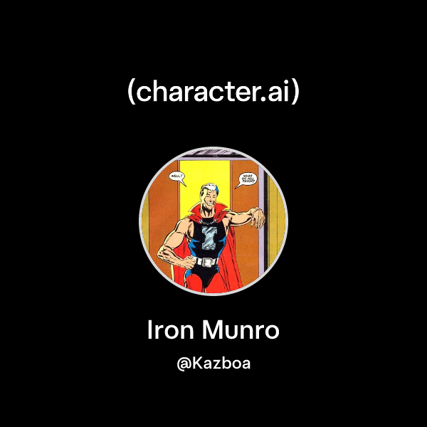 Chat with Iron Munro | character.ai | AI Chat, Reimagined–Your Words ...