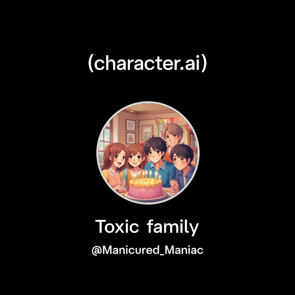 Chat with Toxic family | character.ai | AI Chat, Reimagined–Your Words ...