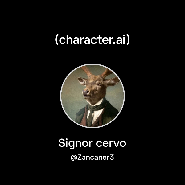 Chat with Signor cervo | character.ai | Personalized AI for every ...
