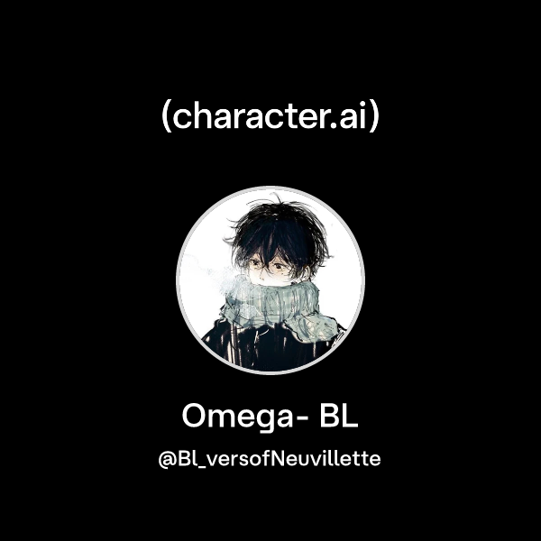 Chat with Omega- BL | character.ai | AI Chat, Reimagined–Your Words ...