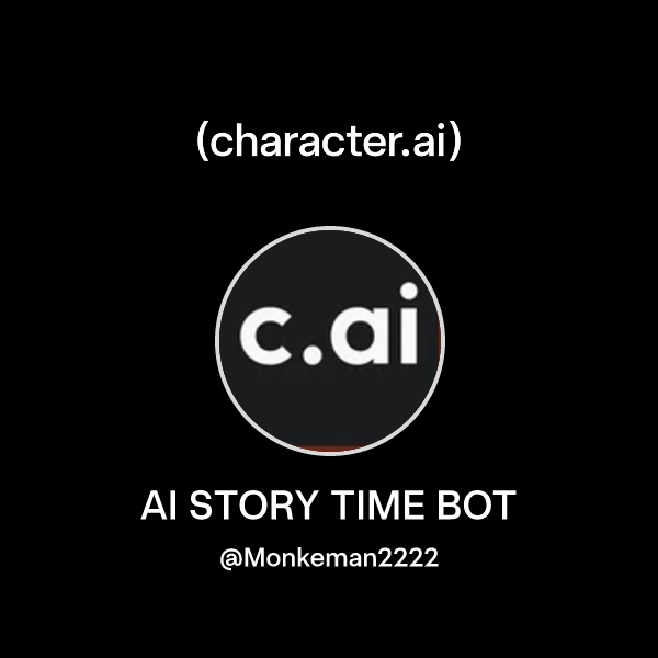 Chat with AI STORY TIME BOT | character.ai | Personalized AI for every ...