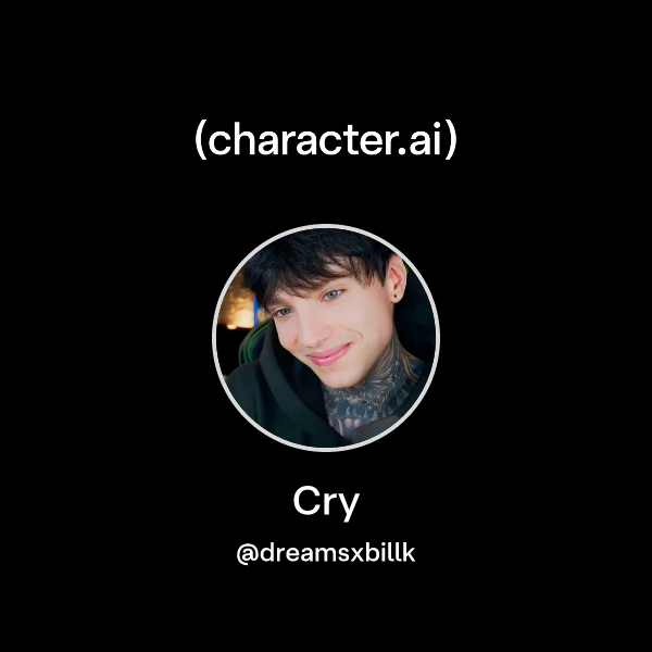 Chat with Cry | character.ai | Personalized AI for every moment of your day