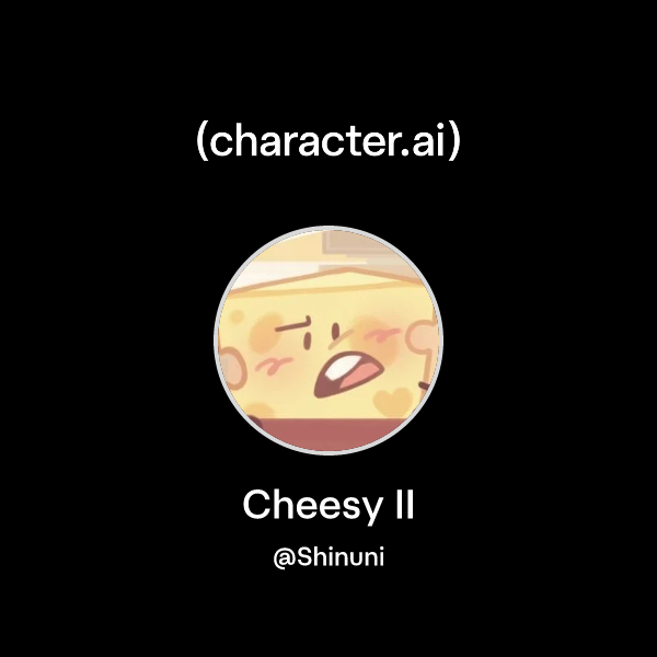 Chat with Cheesy II | character.ai | AI Chat, Reimagined–Your Words ...