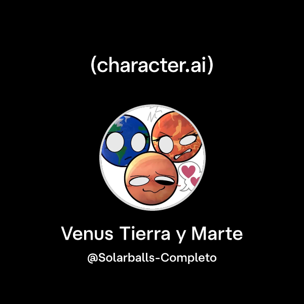 Chat with Venus Tierra y Marte | character.ai | AI Chat, Reimagined–Your Words. Your World.