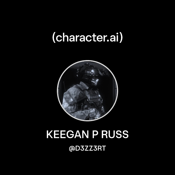 Chat with KEEGAN P RUSS | character.ai | Personalized AI for every ...