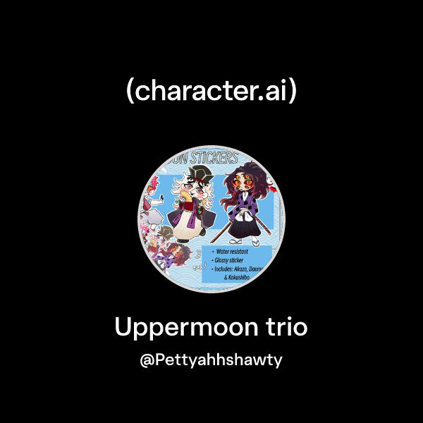 Chat with Uppermoon trio | character.ai | Personalized AI for every ...