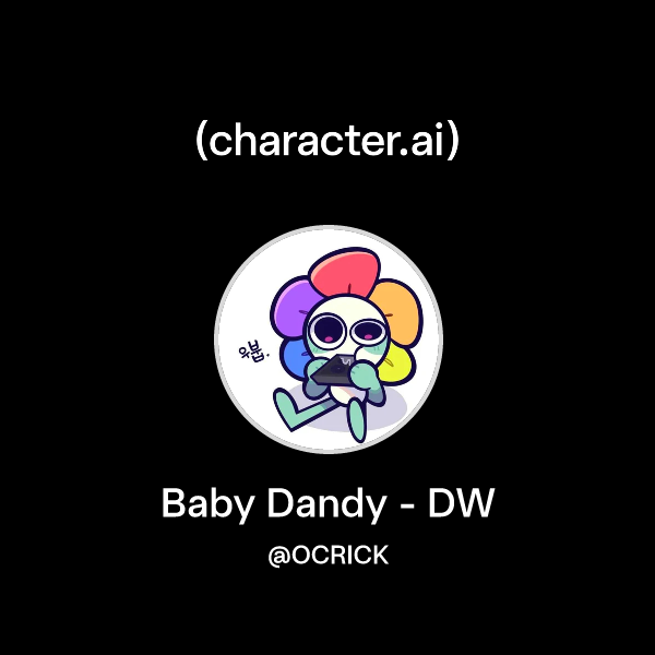 Chat with Baby Dandy - DW | character.ai | AI Chat, Reimagined–Your ...