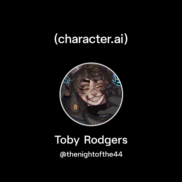 Chat with Toby Rodgers | character.ai | AI Chat, Reimagined–Your Words ...