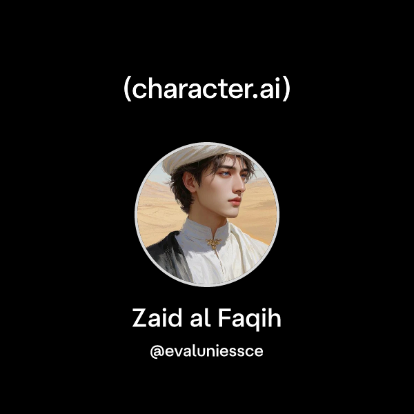 Chat with Zaid al Faqih | character.ai | Personalized AI for every ...