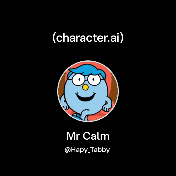 Chat with Mr Calm | character.ai | AI Chat, Reimagined–Your Words. Your ...