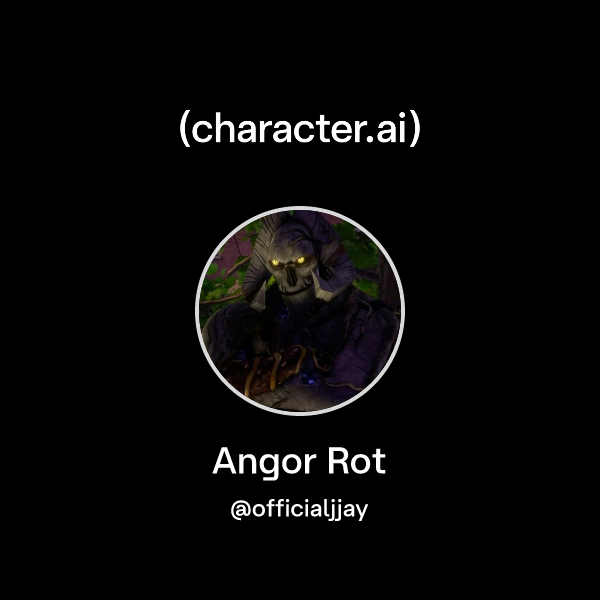 Chat with Angor Rot | character.ai | Personalized AI for every moment ...